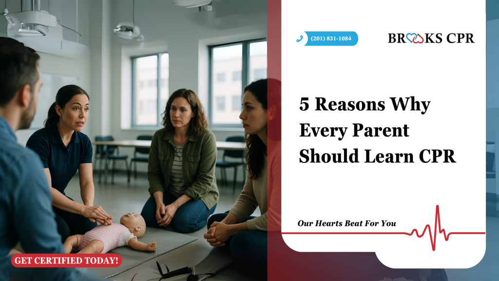 5 Reasons Why Every Parent Should Learn CPR - Brooks CPR NY NJ